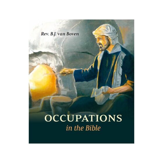 Occupations in the Bible – Gereformeerde Bijbelstichting